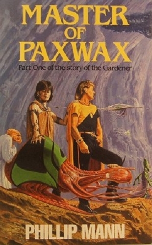 Master Of Paxwax. Part One Of The Story Of The Gardener Mann Phillip ...