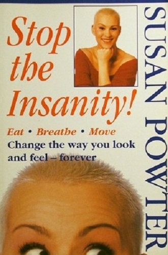 Stop The Insanity. Change The Way You Look And Feel Forever Powter ...