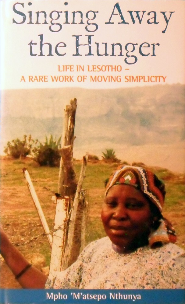 Singing Away the Hunger. Stories of a Life in Lesotho Nthunya Mpho 'M ...