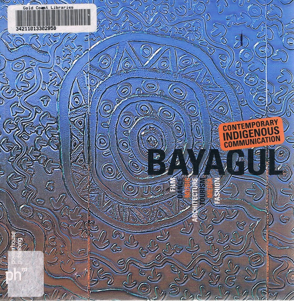 Bayagul. Contemporary Indigenous Communication Miller Steve, Blacklock ...