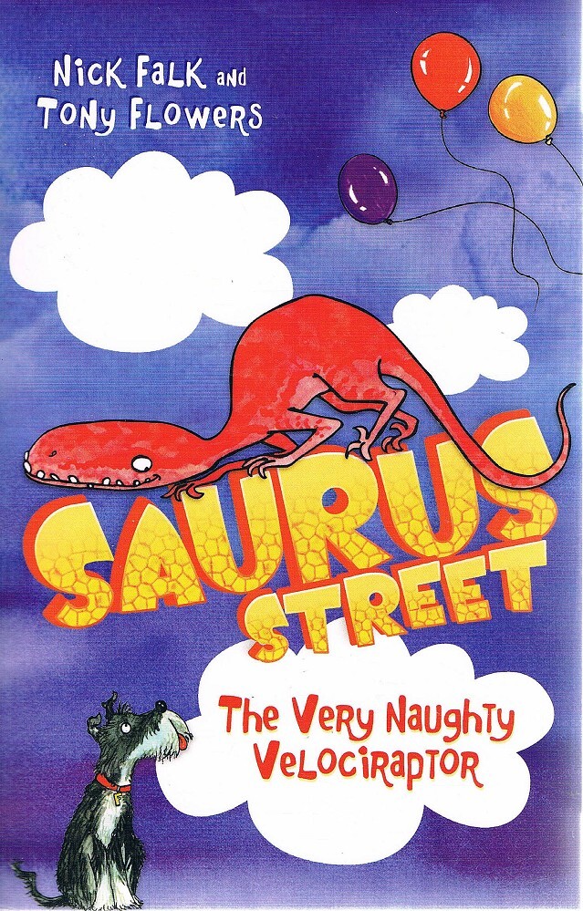 Saurus Street. The Very Naughty Velociraptor Folk Nick, Flowers Tony ...