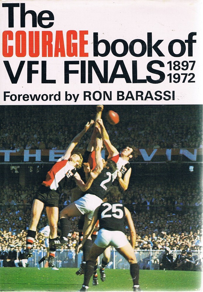 The Courage Book of AFL Finals 1897 - 1972 Atkinson Grahame | Marlowes ...
