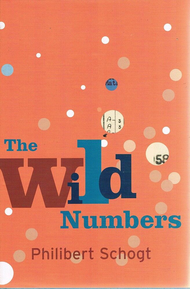 The Wild Numbers Schogt Philibert | Marlowes Books