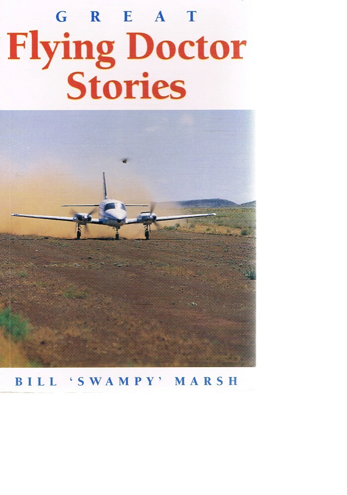 Great Flying Doctor Stories Marsh Bill 'Swampy' | Marlowes Books