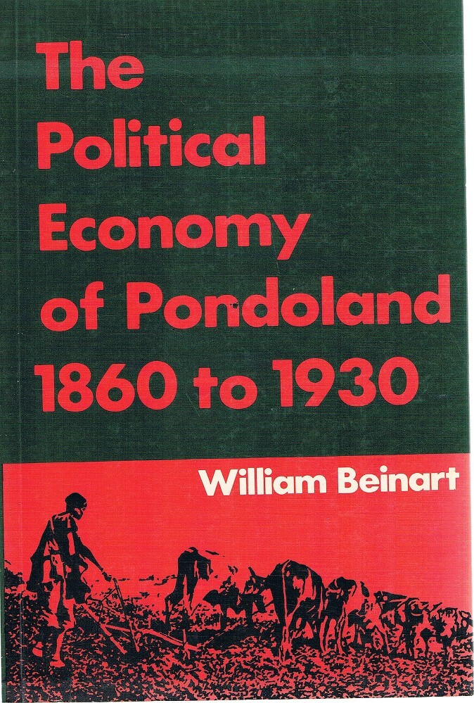 The Political Economy Of Pondoland 1860-1930. Beinart William ...