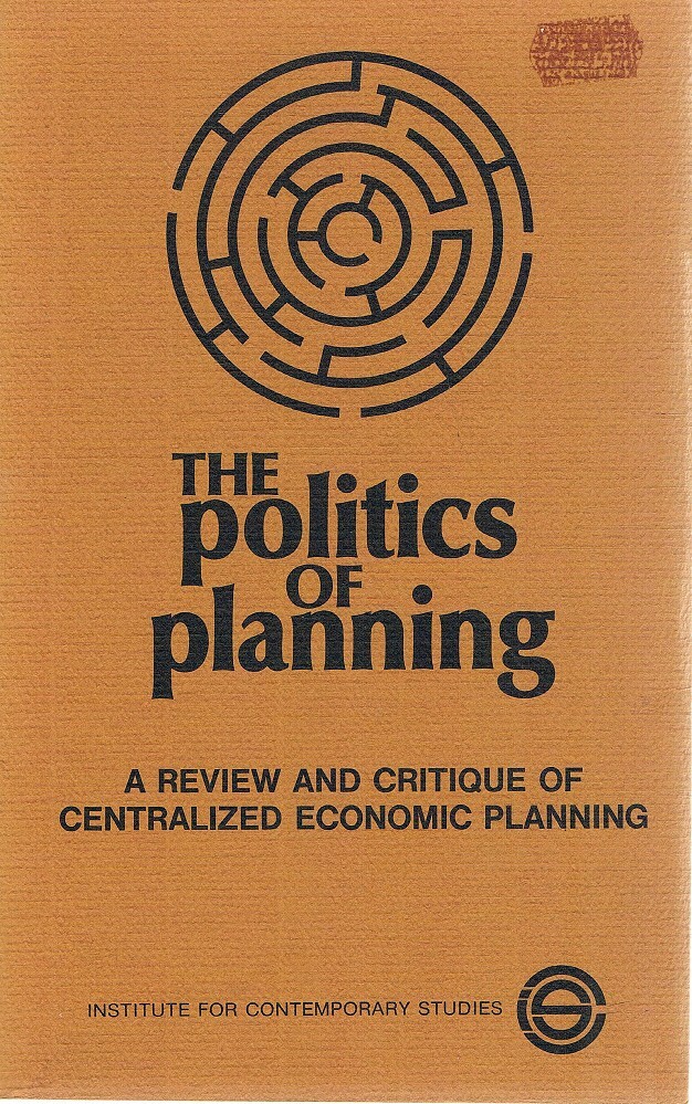 The Politics Of Planning. A Review And Critique Of Centralized Economic ...