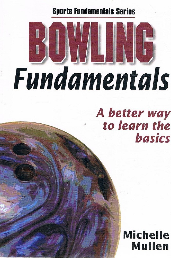 Bowling Fundamentals Mullen Michelle | Marlowes Books
