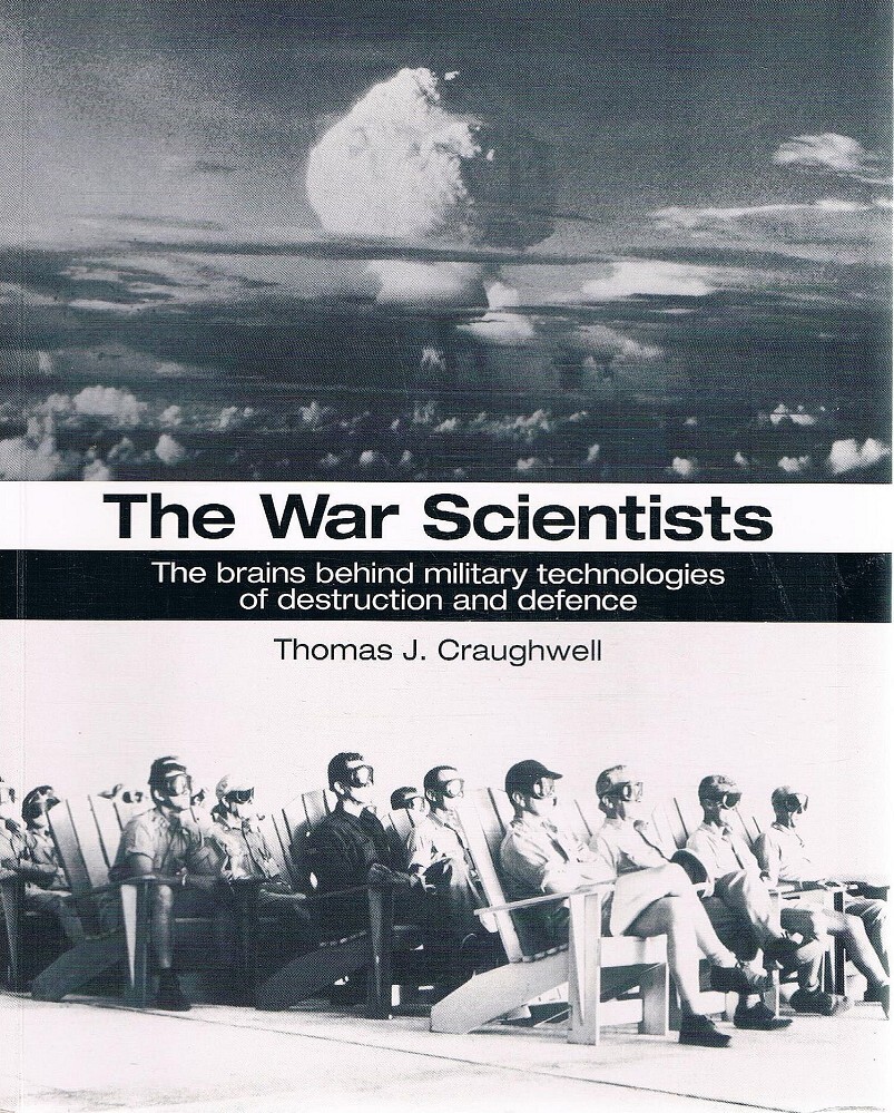 The War Scientists. The Brains Behind Military Technologies Of ...
