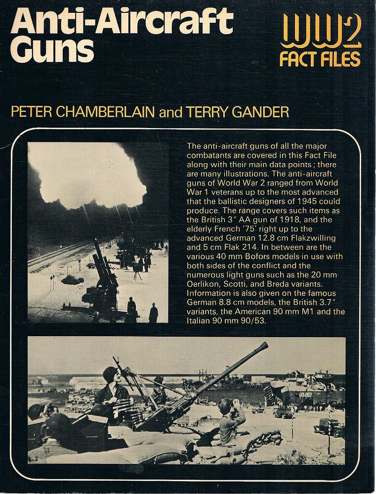 Anti-Aircraft Guns. WW2 Fact Files Chamberlain Peter, Gander Peter ...