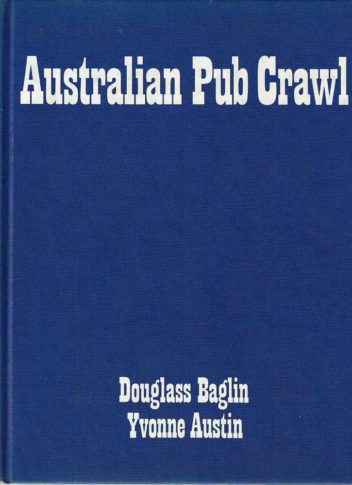 Australian Pub Crawl Baglin Douglas, Austin Yvonne | Marlowes Books