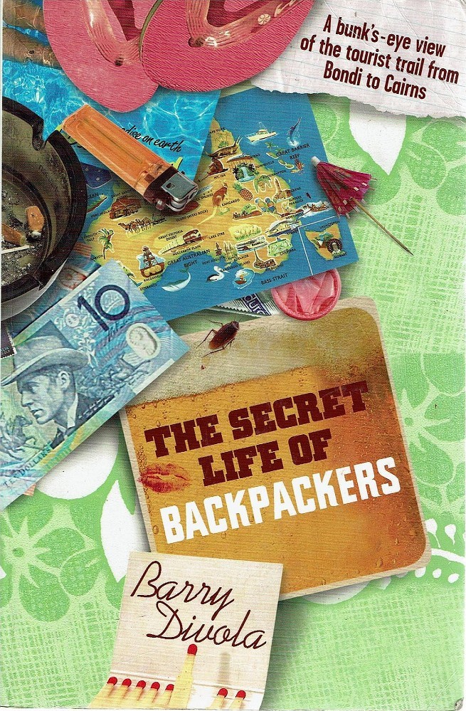 The Secret Life Of Backpackers Divola Barry | Marlowes Books