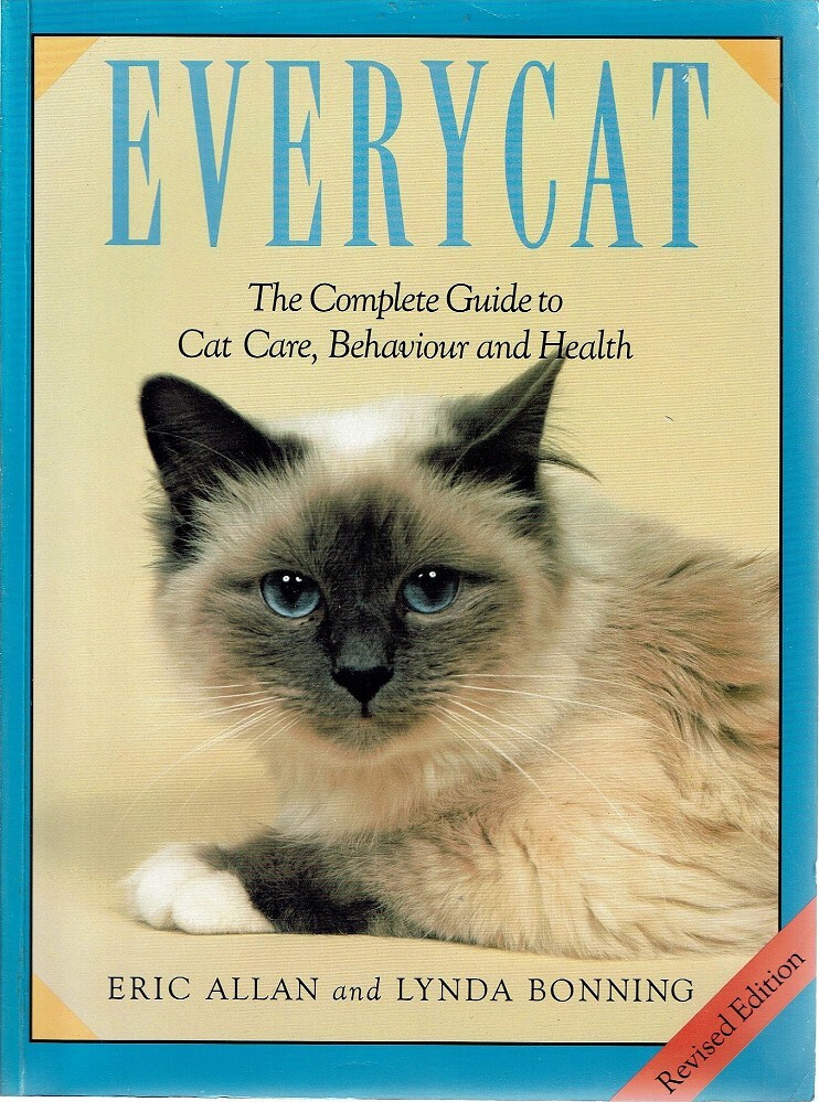 Everycat. The Complete Guide To Cat Care, Behaviour And Health Allan ...