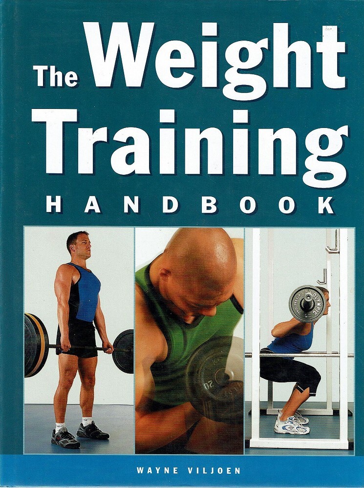 The Weight Training Handbook Viljoen Wayne | Marlowes Books