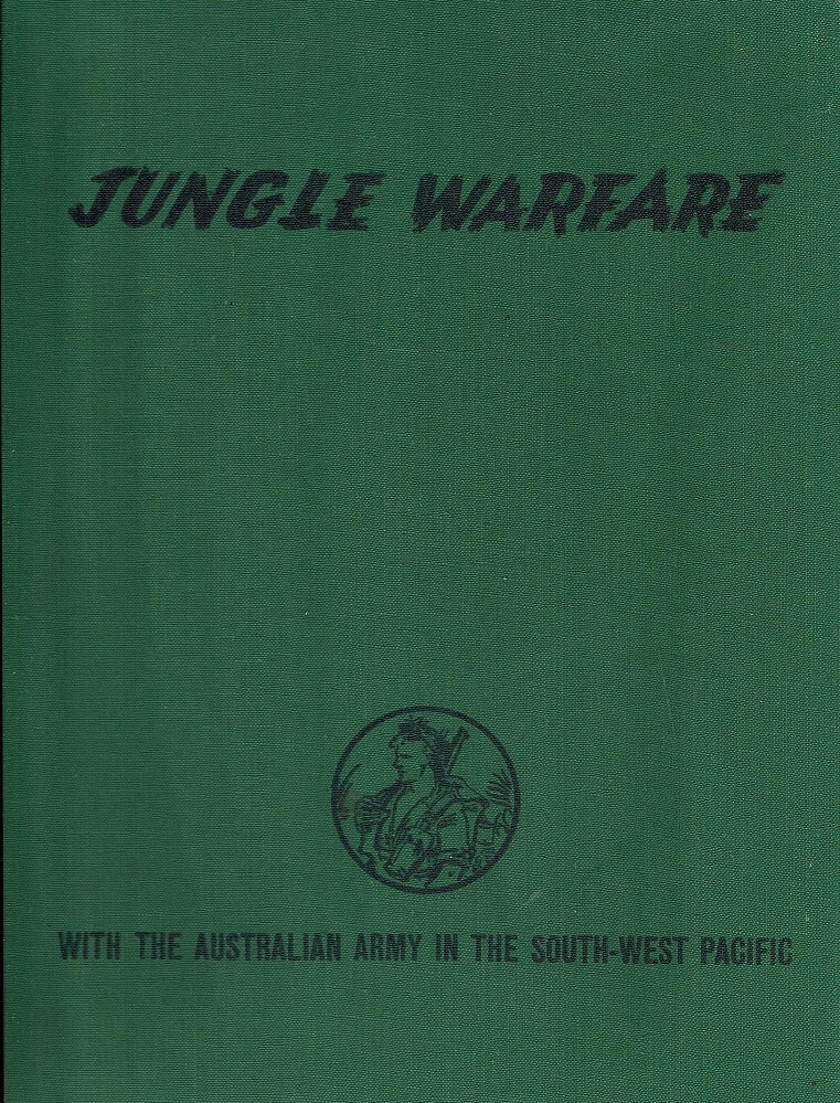 Jungle Warfare With The Australian Army In The South-West Pacific ...