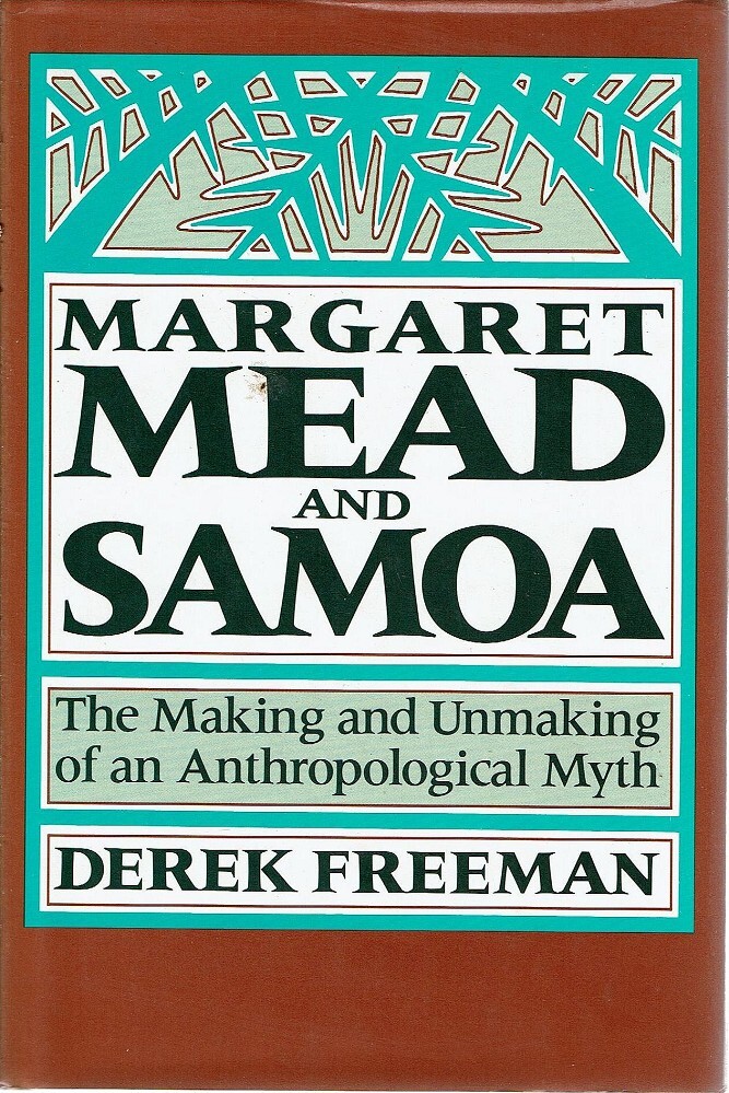 Margaret Mead And Samoa. The Making And Unmaking Of An Anthropological ...