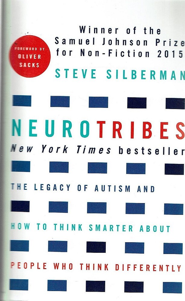 Neurotribes. The Legacy Of Autism And How To Think Smarter About People ...