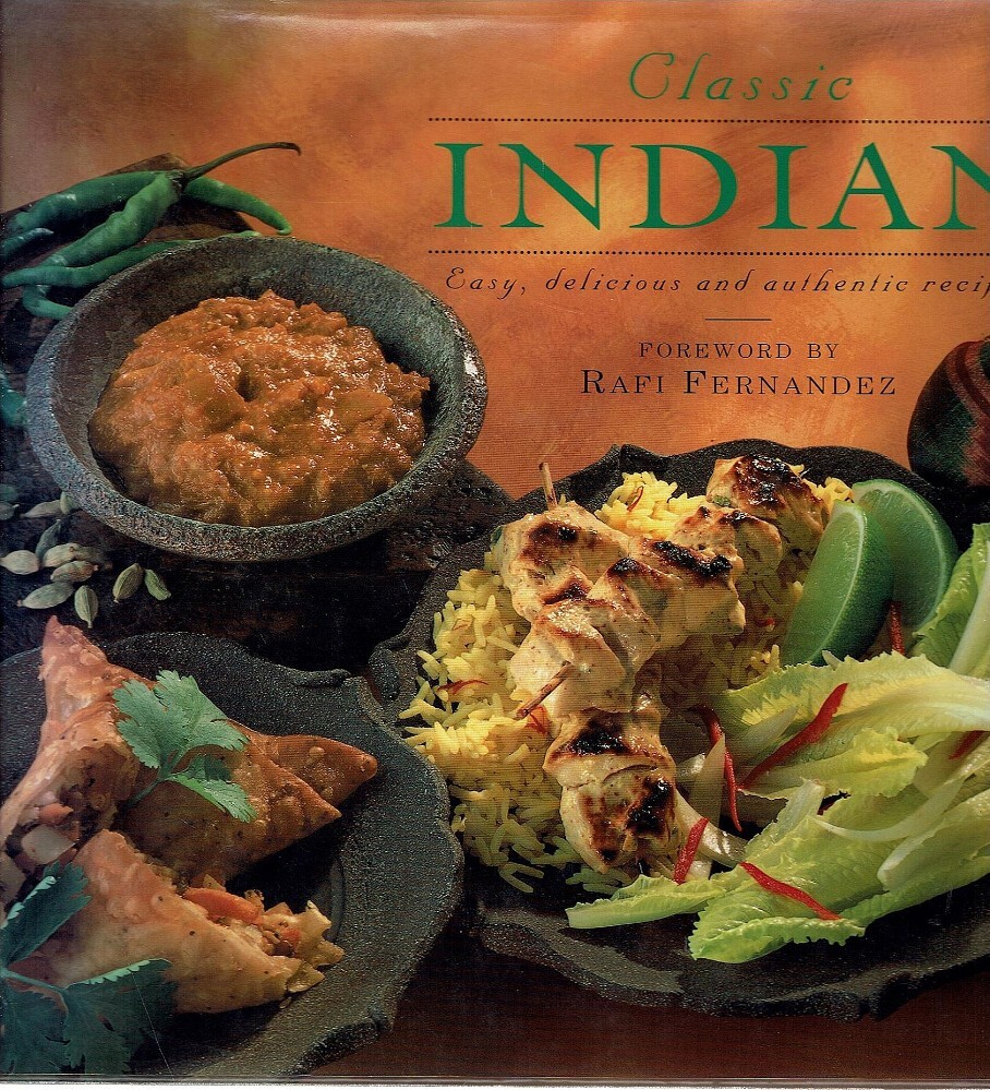 Classic Indian. Easy, Delicious And Authentic Recipes | Marlowes Books