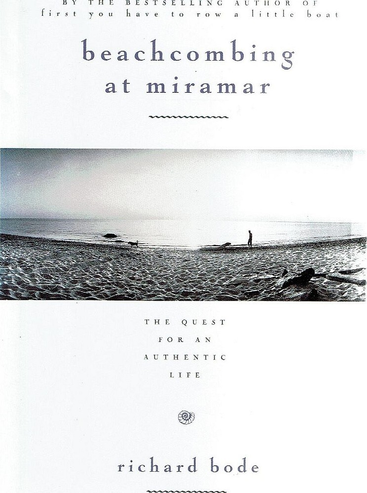 Beachcombing At Miramar. The Quest For An Authentic Life Bode Richard ...