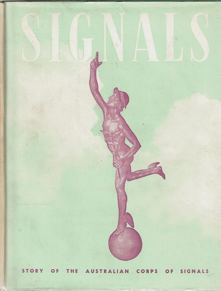 Signals. Story Of The Australian Corps Of Signals | Marlowes Books