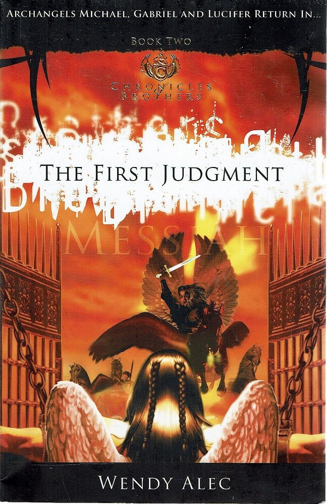 The First Judgement .Book Two. Chronicle Of Brothers Wendy Alec ...