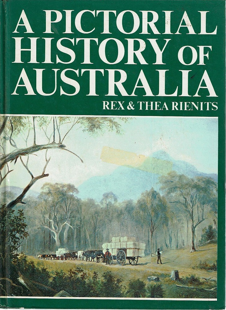 A Pictorial History Of Australia Rients Rex And Thea | Marlowes Books