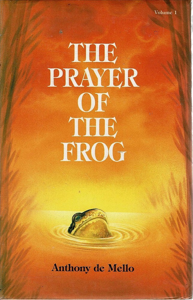 The Prayer Of The Frog. Vol.1. A Book Of Story Meditations De Mello ...