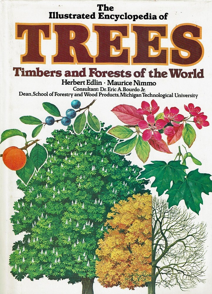 The Illustrated Encyclopedia Of Trees Timbers And Forests Of The World ...