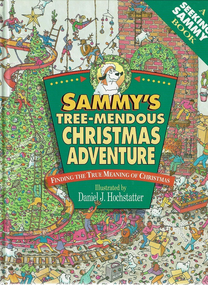 Sammy's Tree Mendous Christmas Adventure. Finding The True Meaning Of ...