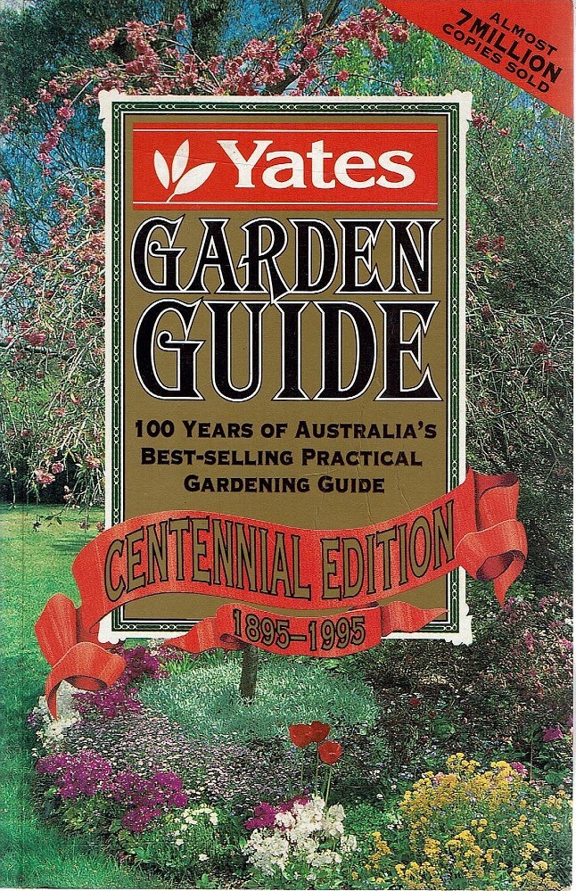 Yates Garden Guide. 100 Years Of Australia's Best Selling Practical ...