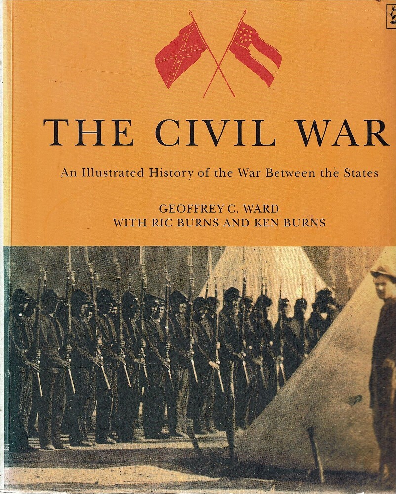 The Civil War. An Illustrated History Of The War Between The States ...