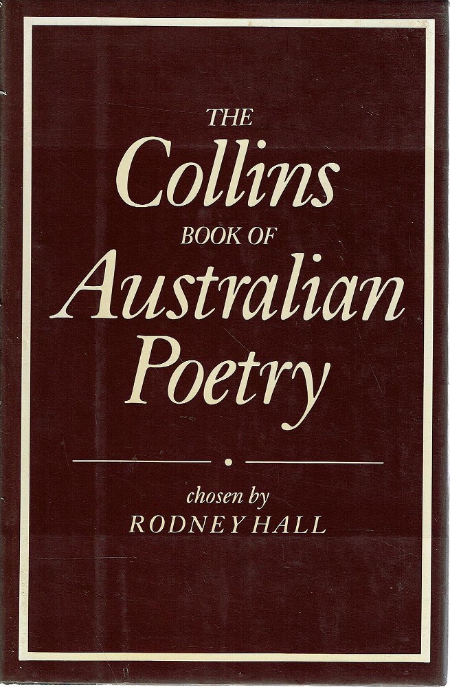 The Collins Book Of Australian Poetry Hall Rodney | Marlowes Books