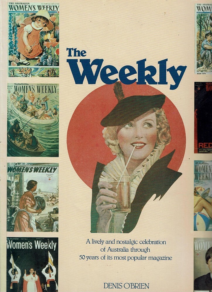 The Weekly. A Lively And Nostalgic Celebration Of Australia Through 50 ...