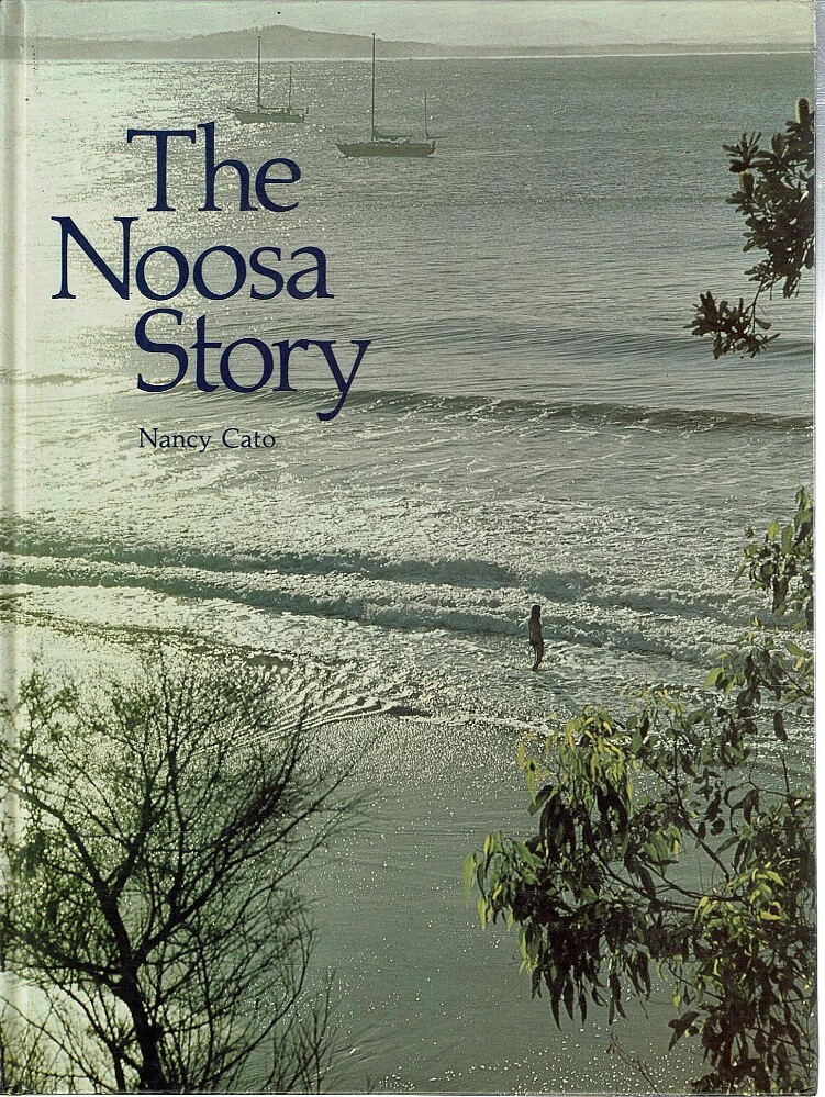 The Noosa Story. A Study In Unplanned Development Cato Nancy | Marlowes ...