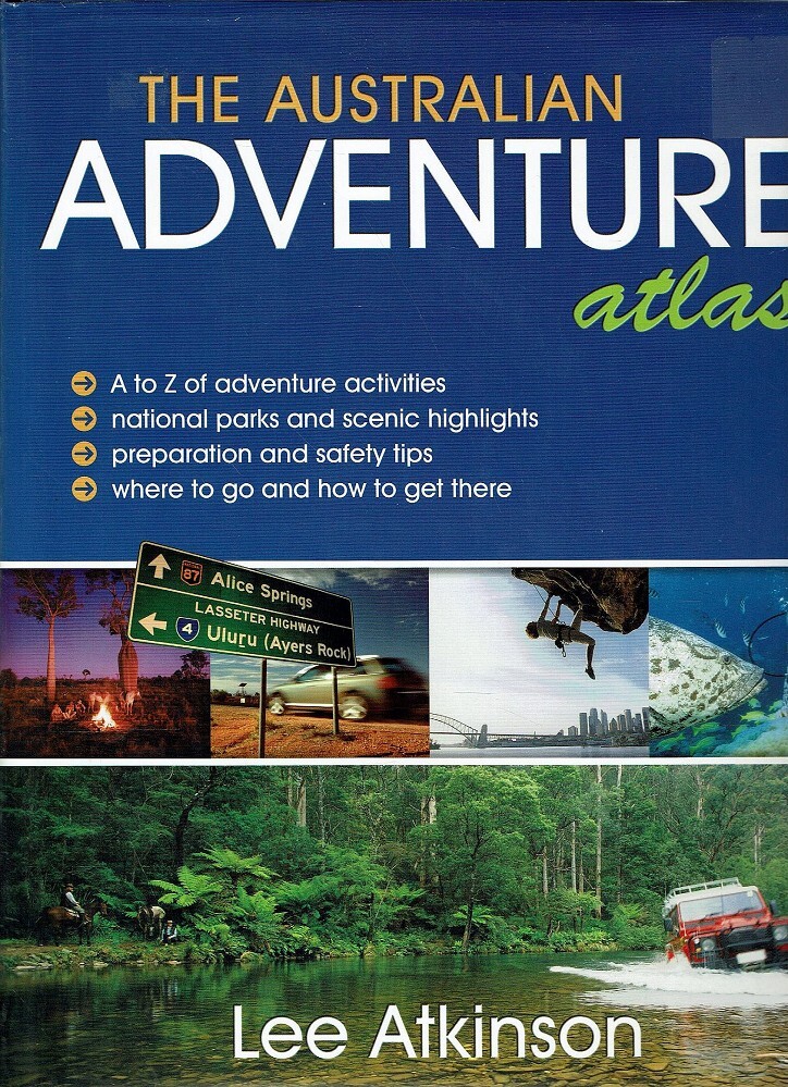 The Australian Adventure Atlas Atkinson Lee | Marlowes Books