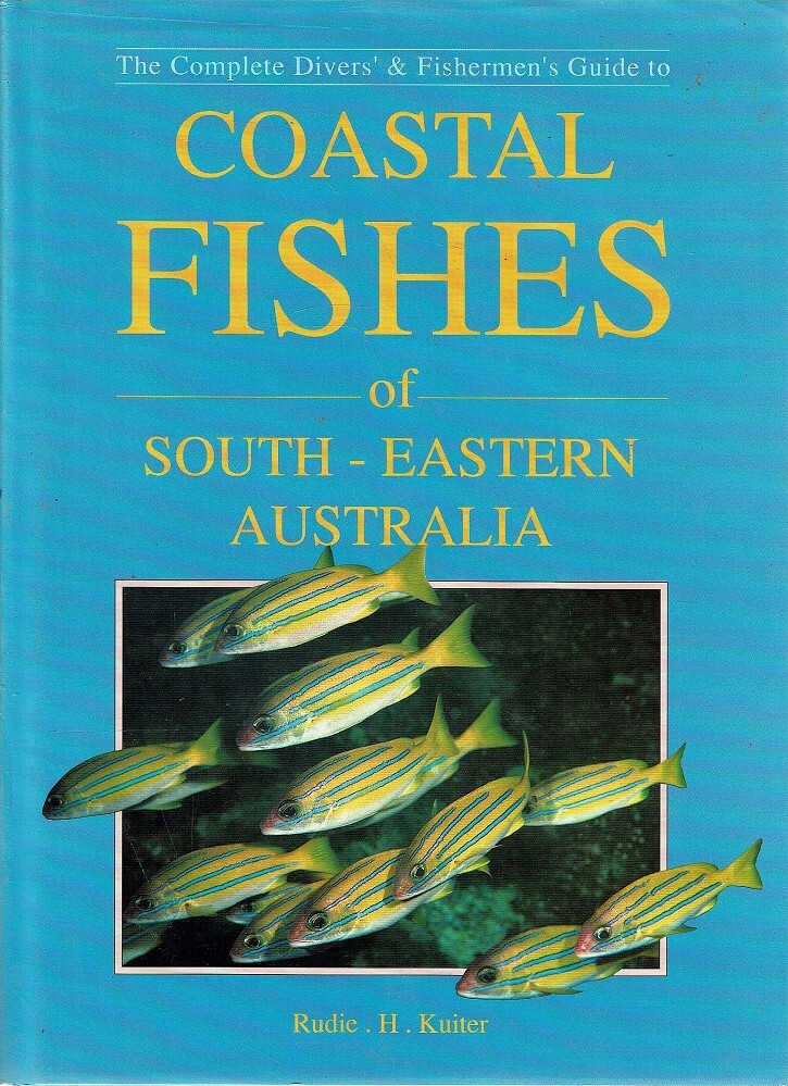 The Complete Divers And Fishermen's Guide To Coastal Fishes Of South ...