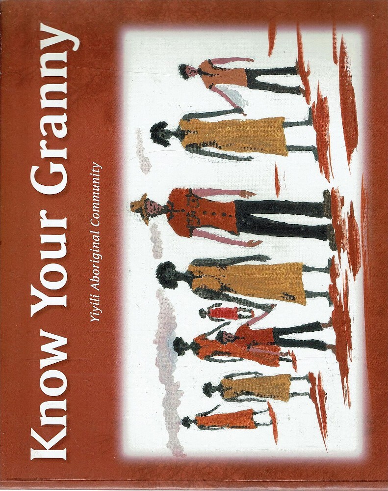 Know Your Granny. Yiyilli Aboriginal Community Street Mervyn | Marlowes ...
