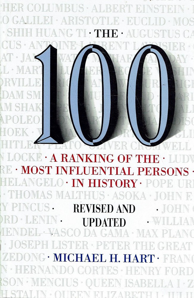 The 100. A Ranking Of The Most Influential Persons In History Hart ...