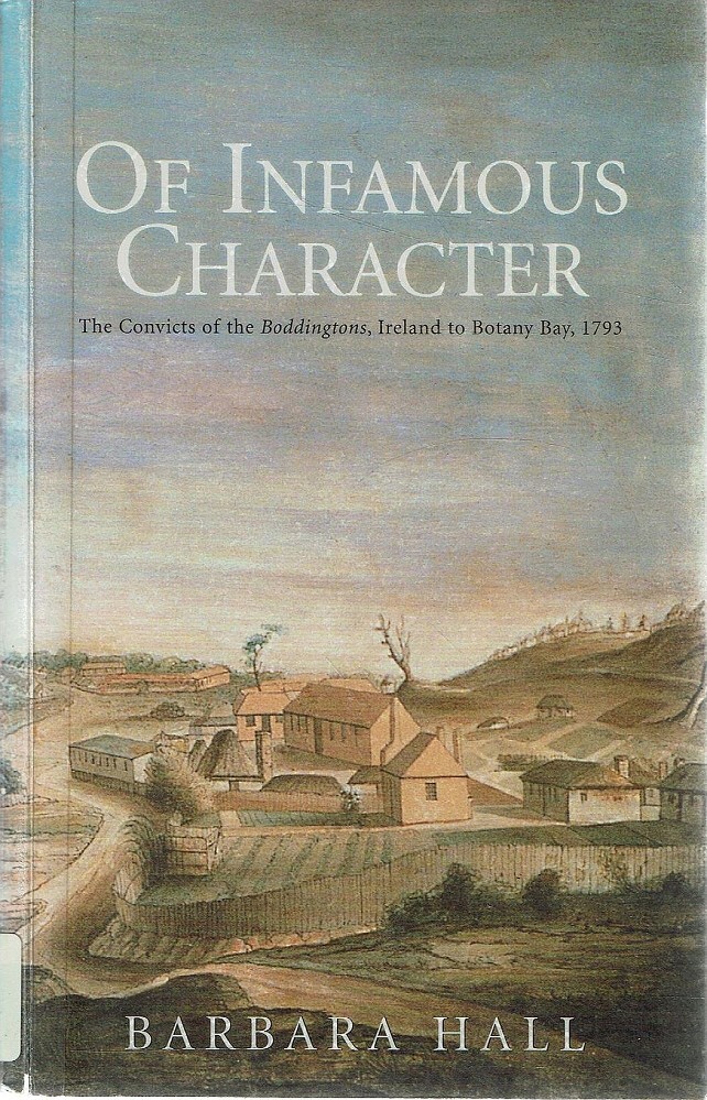 Of Infamous Character. The Convicts Of The Boddingtons, Ireland To ...