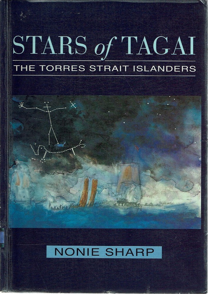 Stars Of Tagai. The Torres Strait Islanders Sharp Nonie | Marlowes Books