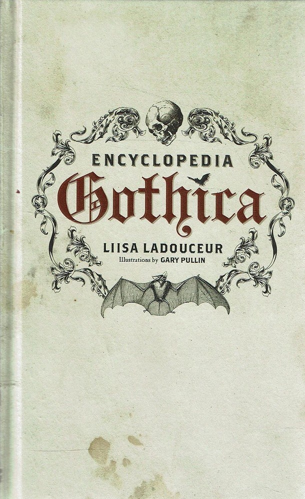Encyclopedia Gothica Ladouceur Liisa | Marlowes Books