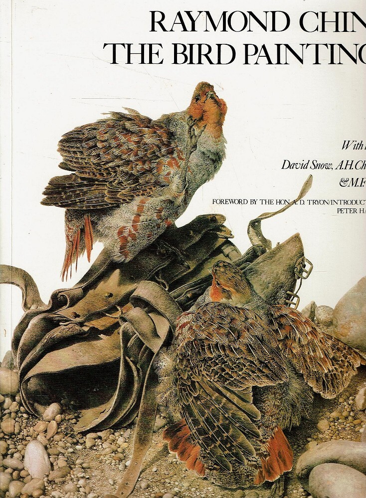 Raymond Ching, The Bird Paintings Snow David, Chisholm A. H, Soper M. F ...