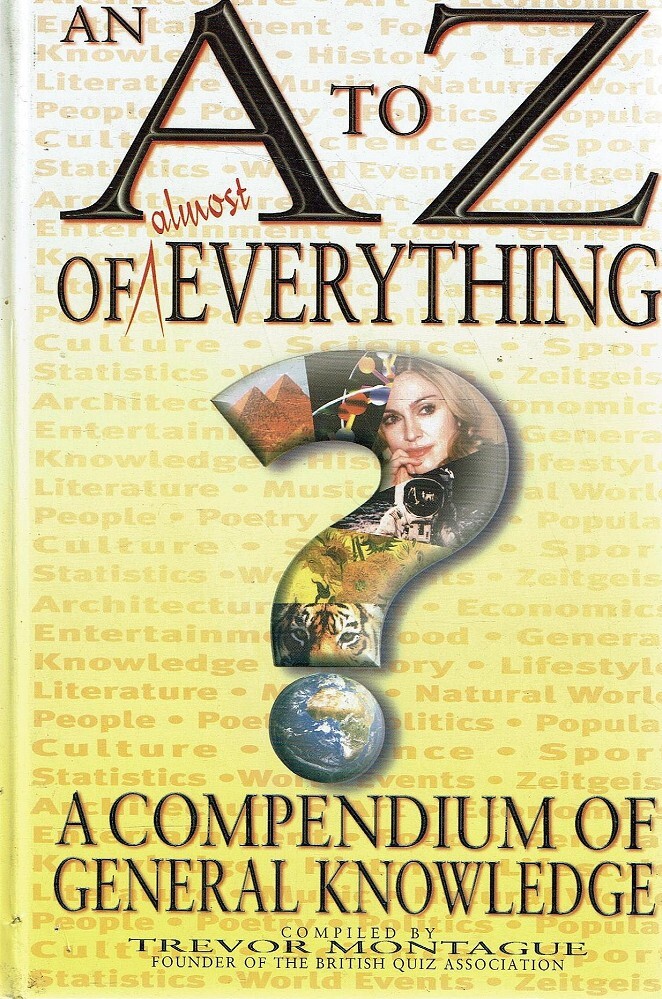 An A-Z Of Everything. The Daily Telegraph Compendium Of General ...