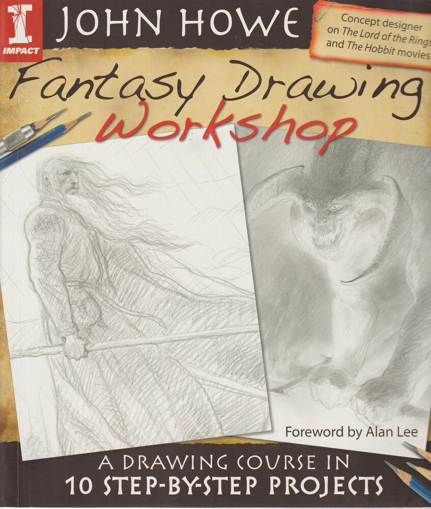 Fantasy Drawing Workshop. A Drawing Course In 10 Step-by-Step Projects ...