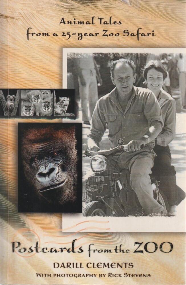 Postcards From The Zoo. Animal Tales From A 25 Year Zoo Safari Clements ...