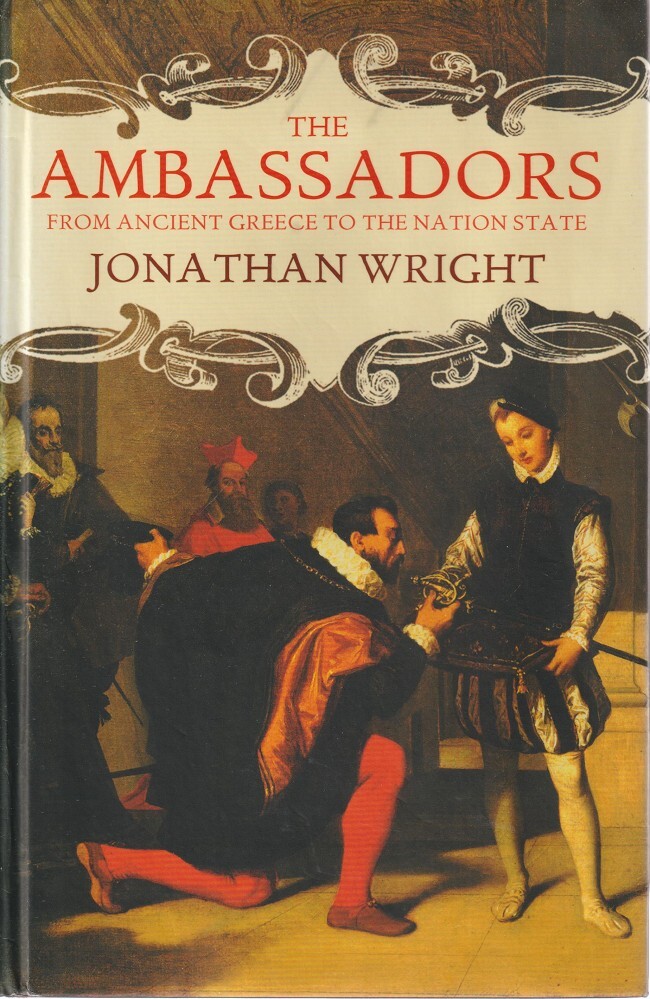 The Ambassadors. From Ancient Greece To The Nation State Wright ...