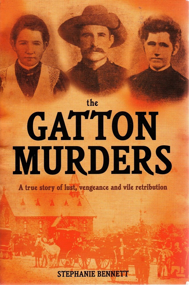 The Gatton Murders. A True Story Of Lust, Vengeance And Vile ...