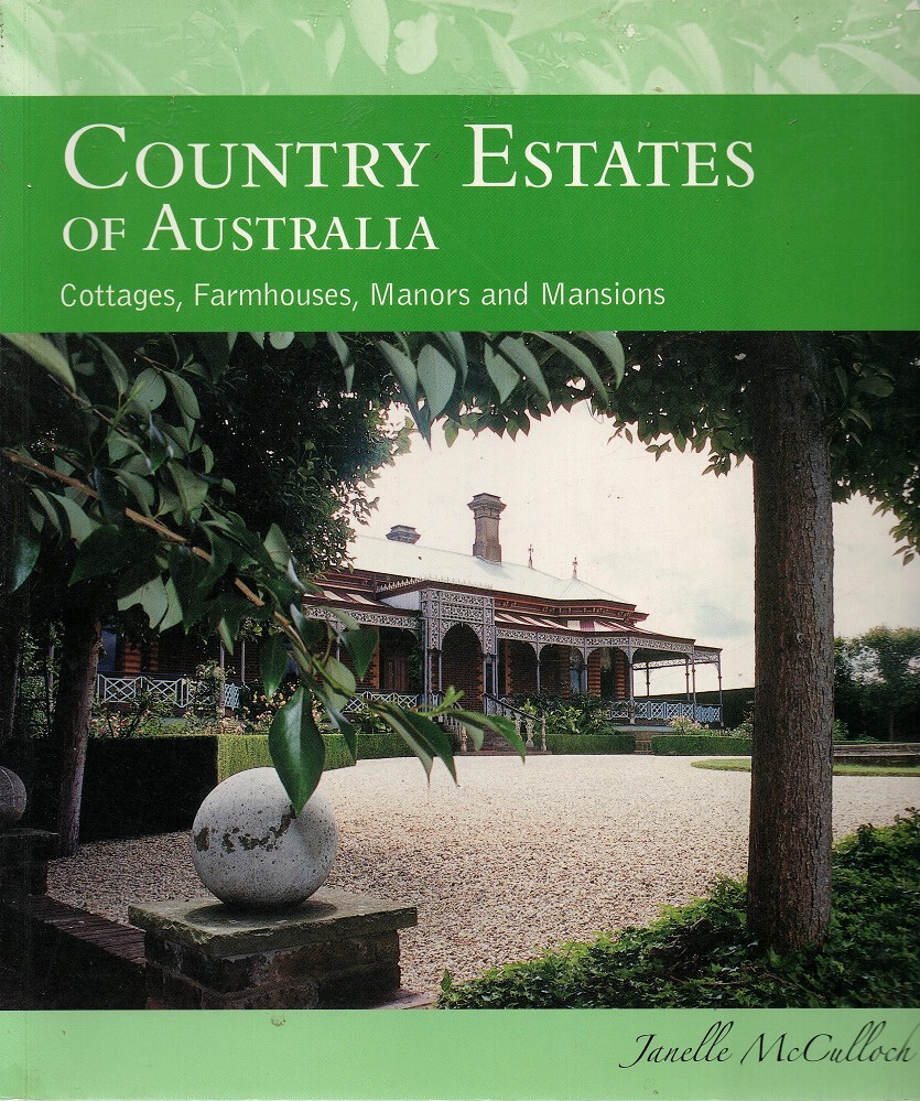 Country Estates Of Australia. Cottages, Farmhouses, Manors And Mansions ...