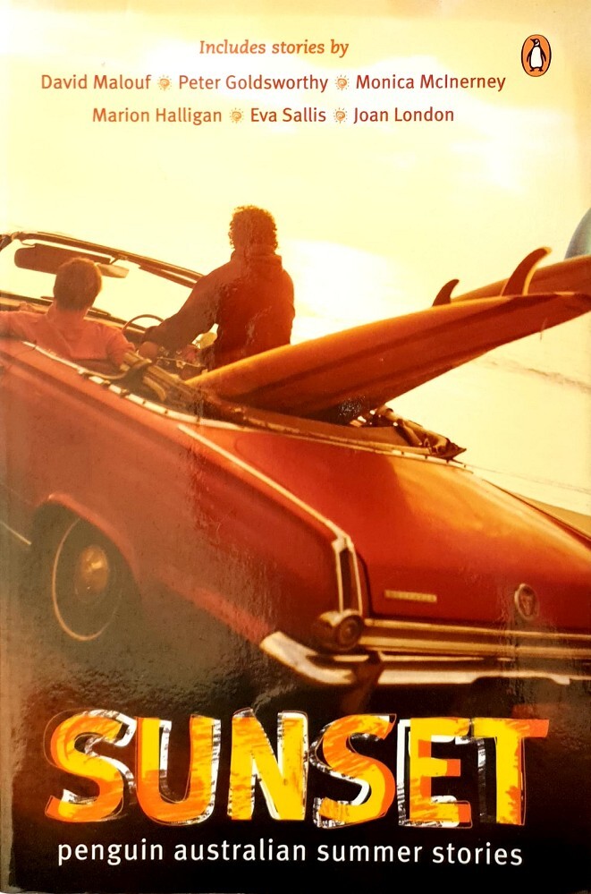 Sunset. Penguin Australian Summer Stories Malouf David, Goldsworthy ...