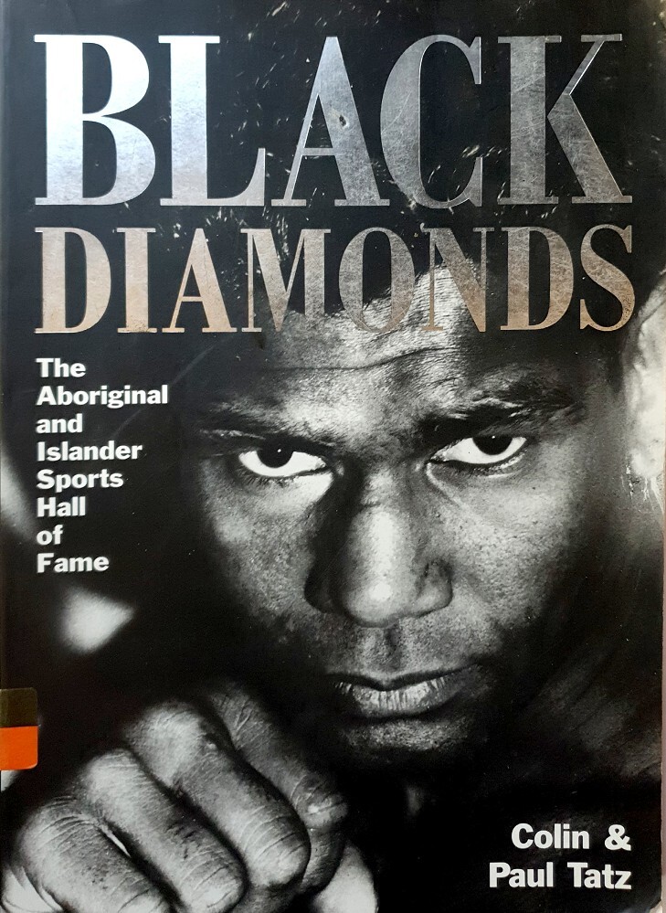Black Diamonds. The Aboriginal And Islander Sports Hall Of Fame Tatz ...