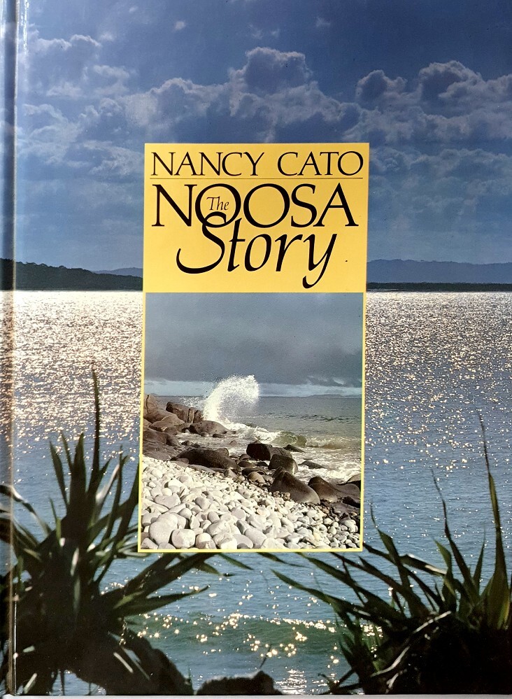 The Noosa Story. A Study In Unplanned Development Cato Nancy | Marlowes ...